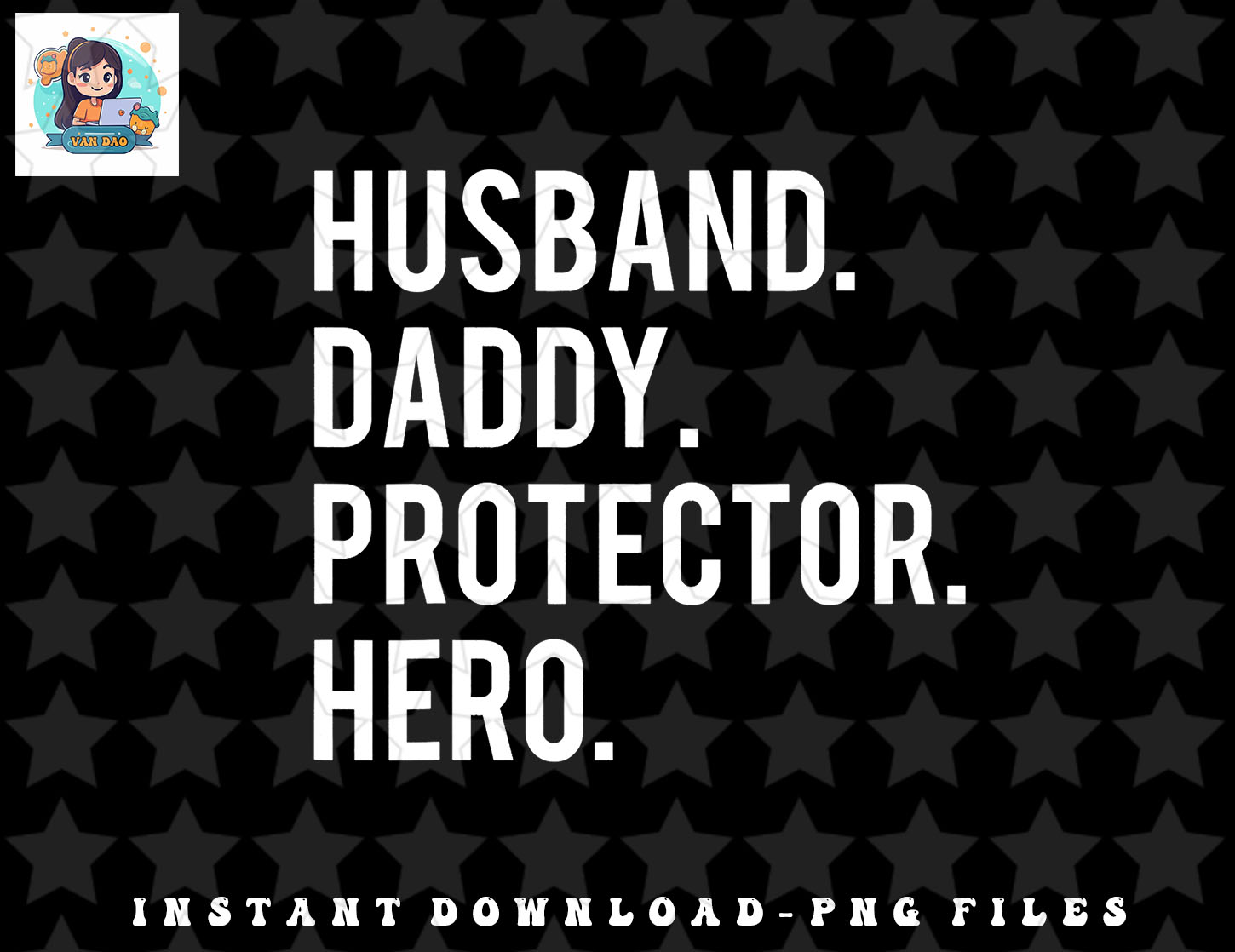 Husband daddy protector hero T Shirt cool father dad tee png | Inspire ...