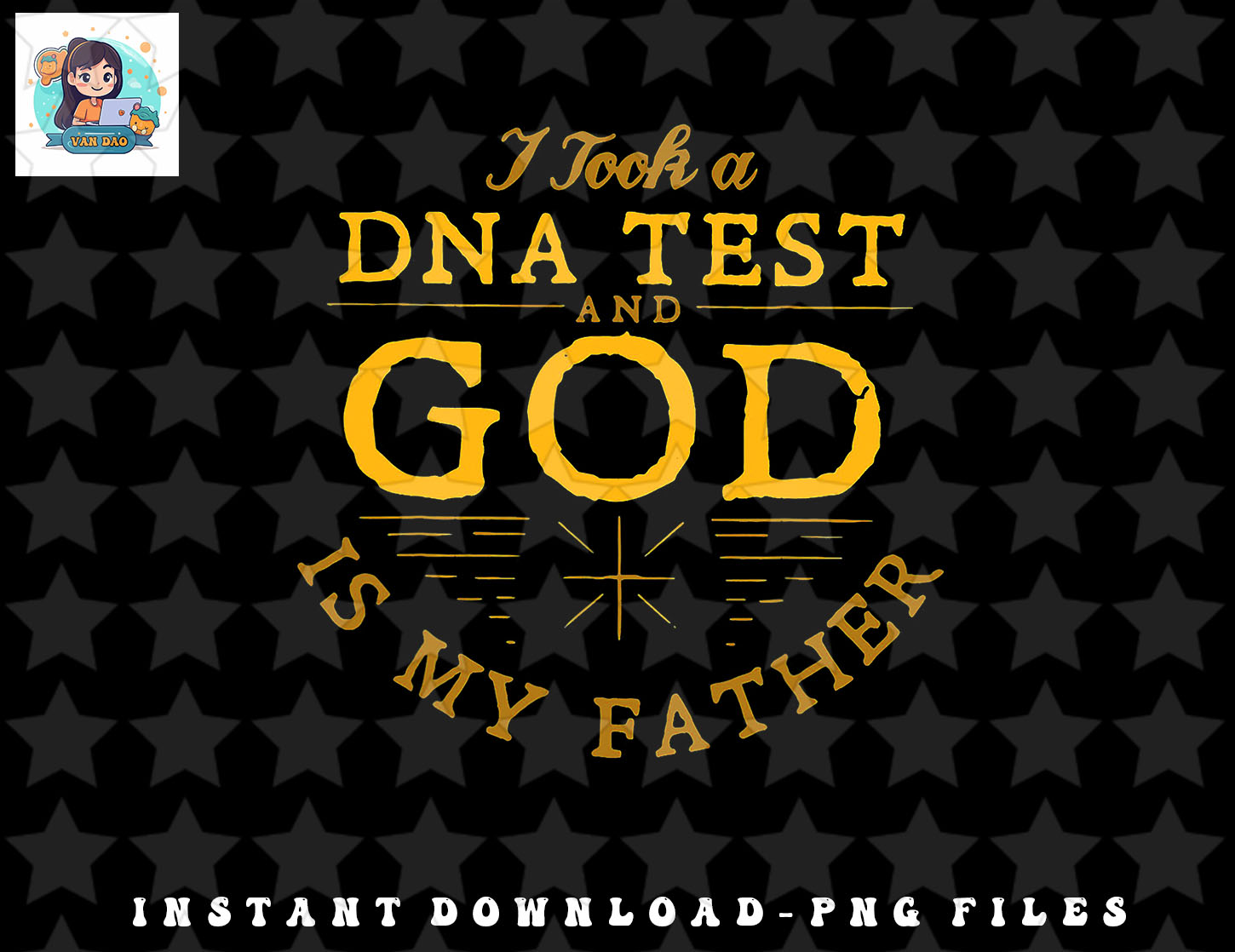 I Took A DNA Test And God Is My Father png, sublimation, dig | Inspire ...