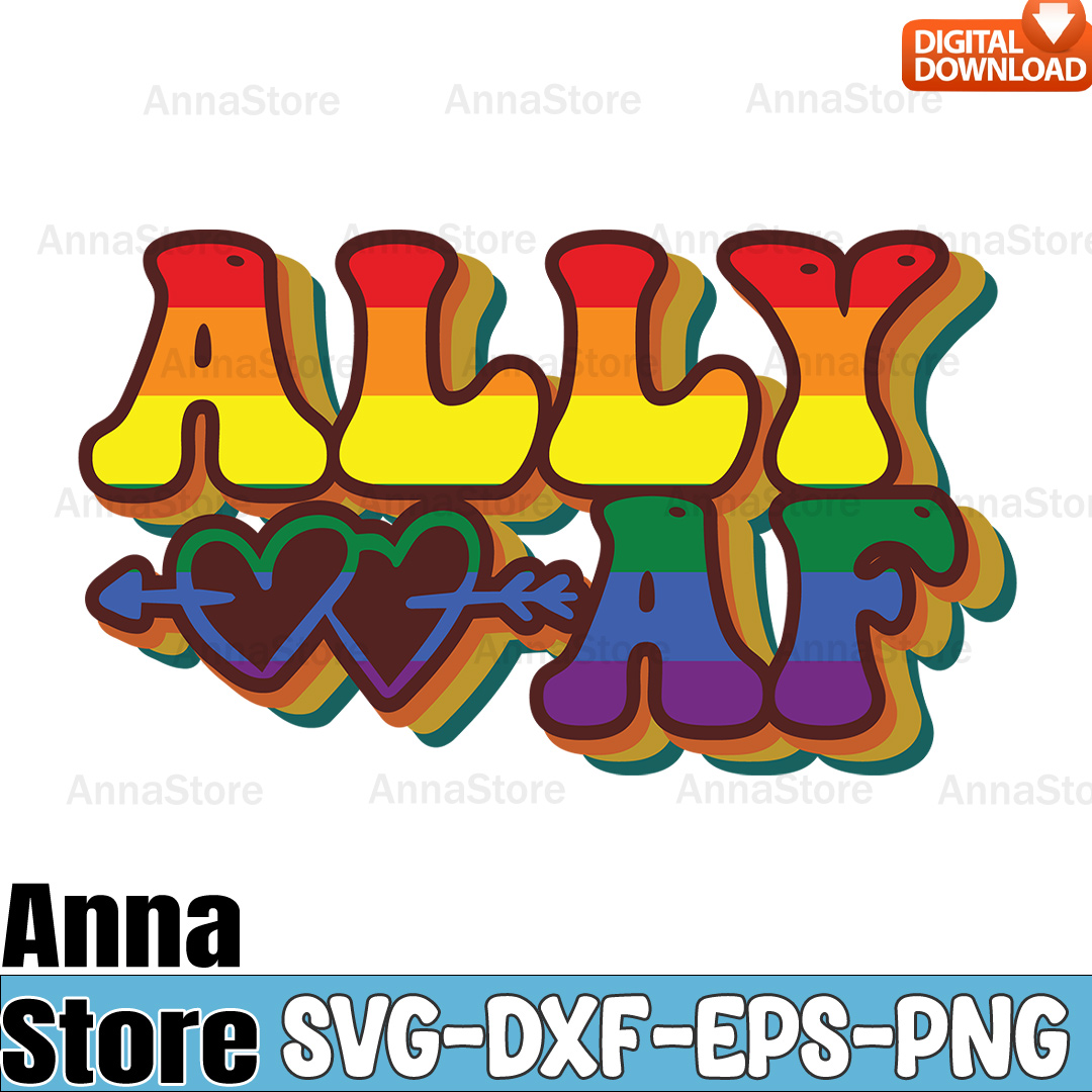 Ally AF - Gay Pride Month LGBT Pride Svg,LGBT Day Svg,Lesbia | Inspire ...
