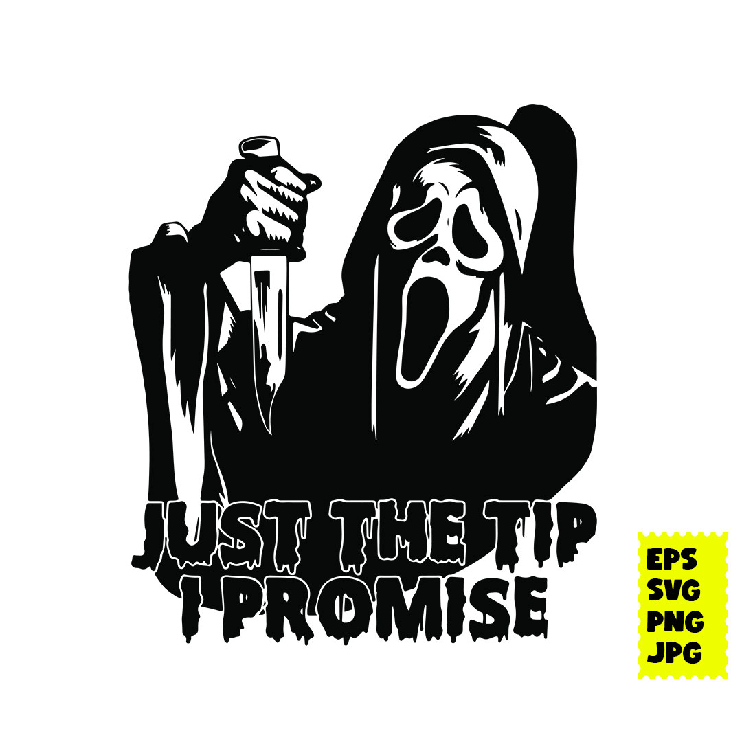 Just The Tip I Promise Svg, Ghost Svg, Horror Movies Svg, Gh | Inspire ...