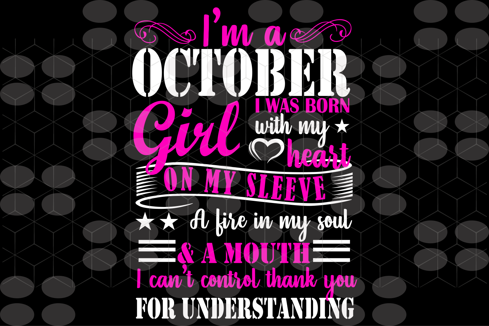 Im an October girl I was born with my heart, bo | Inspire Uplift