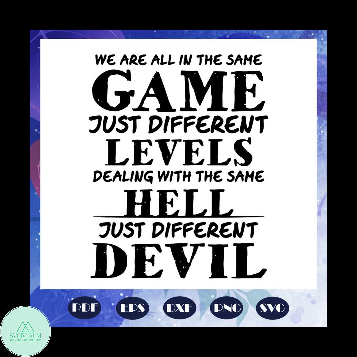 We are all in the same game svg, just different levels svg, | Inspire ...