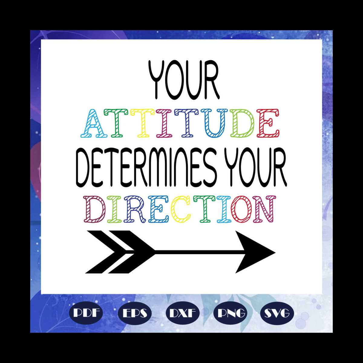 Your attitude determines your direction svg, attitude svg, a - Inspire ...
