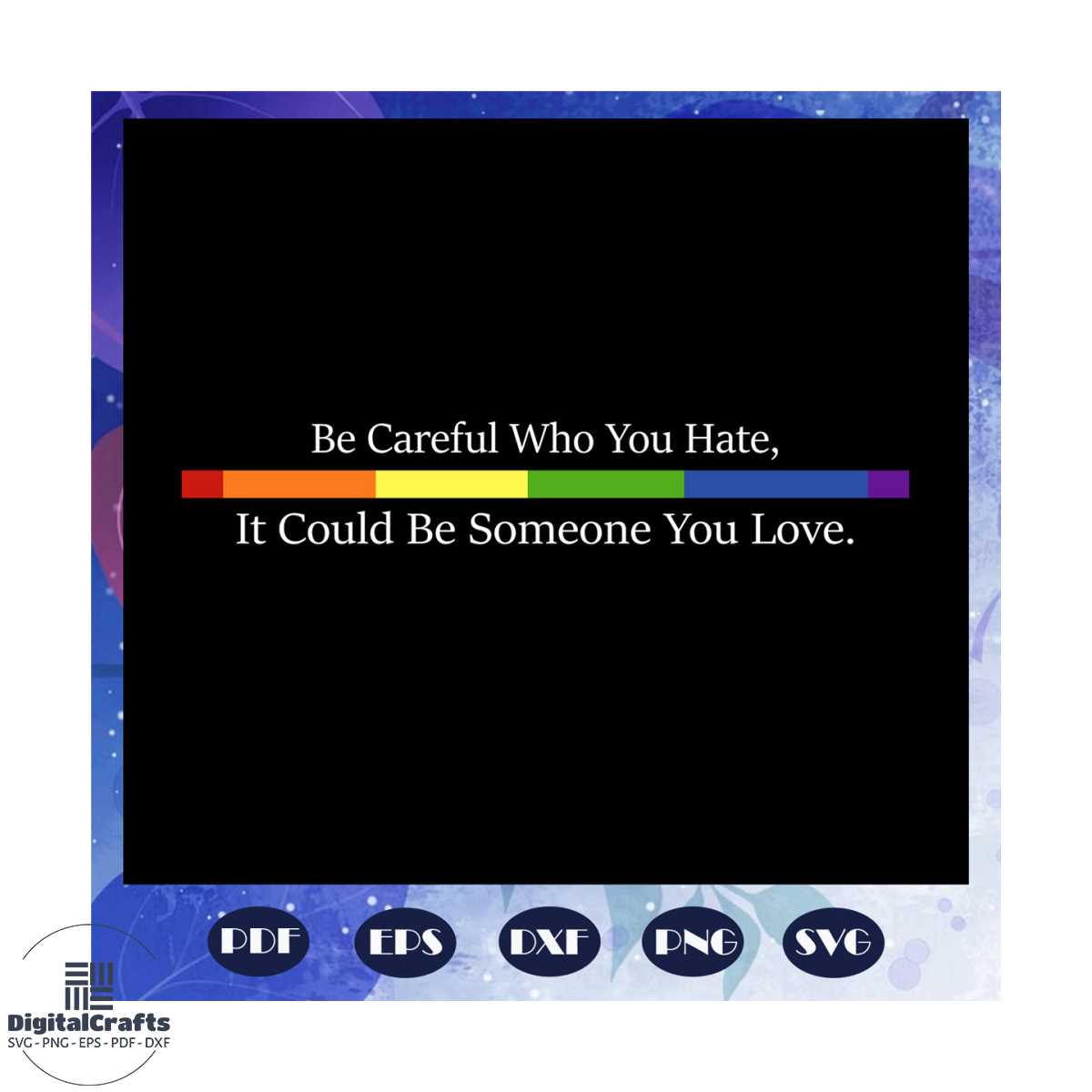 Be careful who you hate, rainbow heart svg,lgbt svg, lesbian | Inspire ...