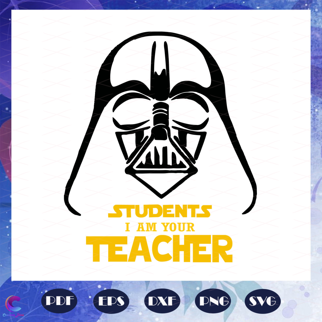 students Iam Your Teacher, star Wars Svg, star Wars Gift, Je - Inspire ...