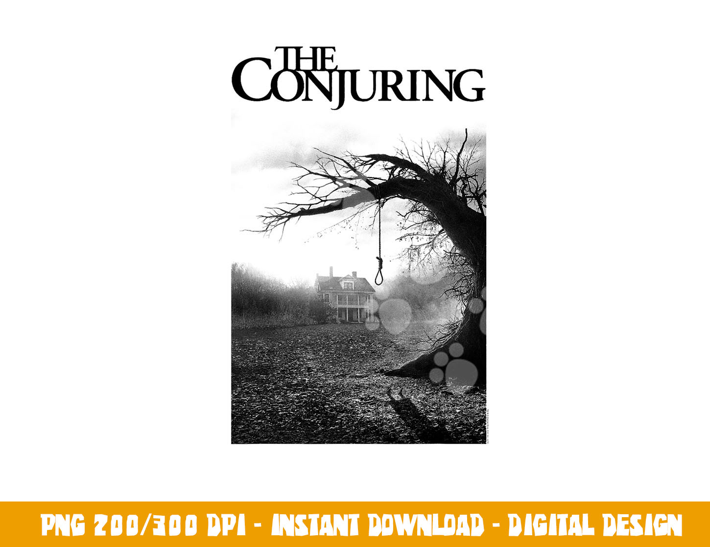 The Conjuring Poster Black & White png, sublimation - Inspire Uplift