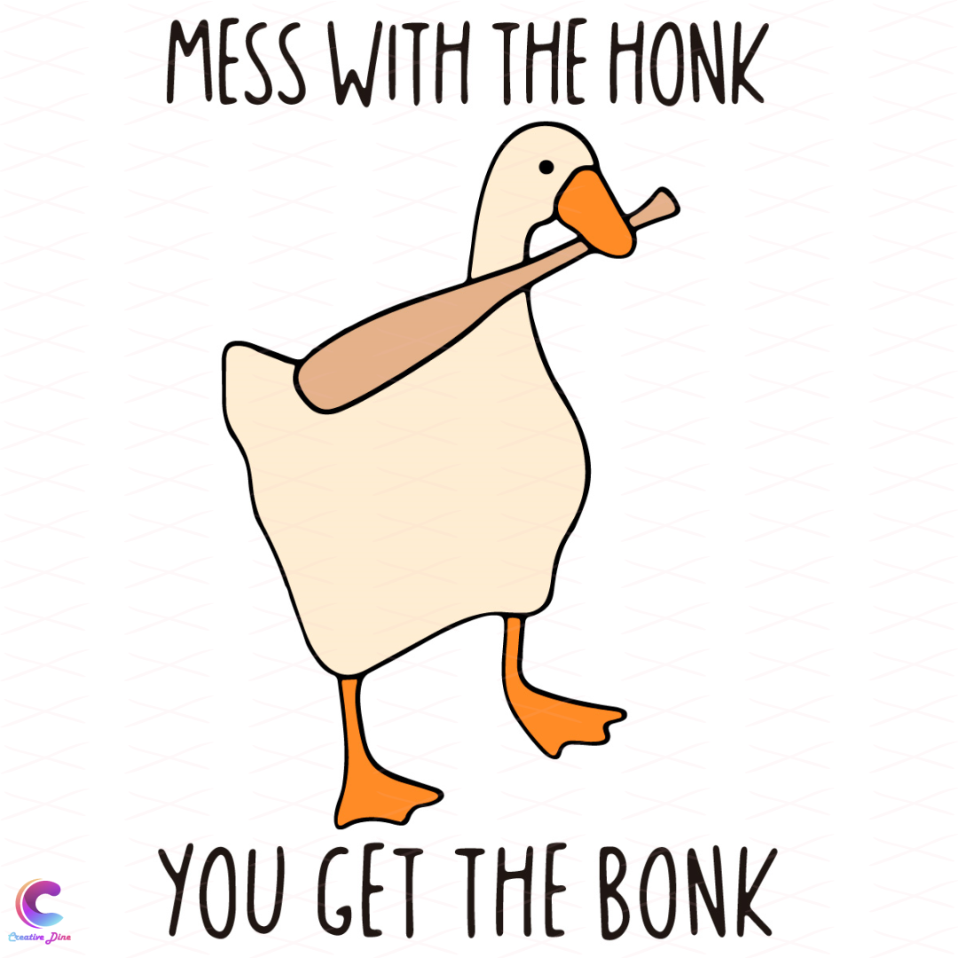 Mess With The Honk You Get The Bonk Svg, Trending Svg, Duck | Inspire ...