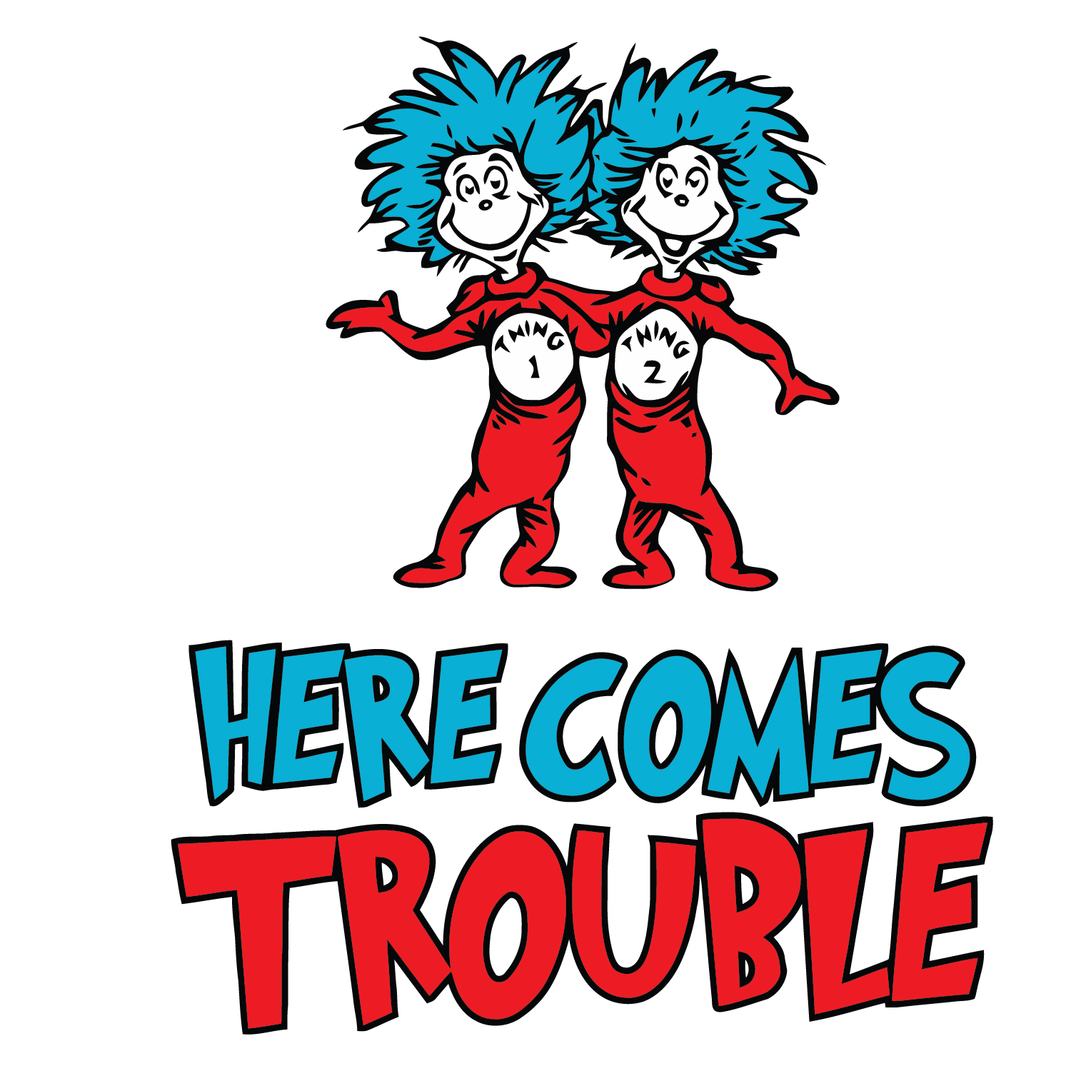 Here comes trouble thing 1 thing 2 SVG, Thing One Thing Two - Inspire ...