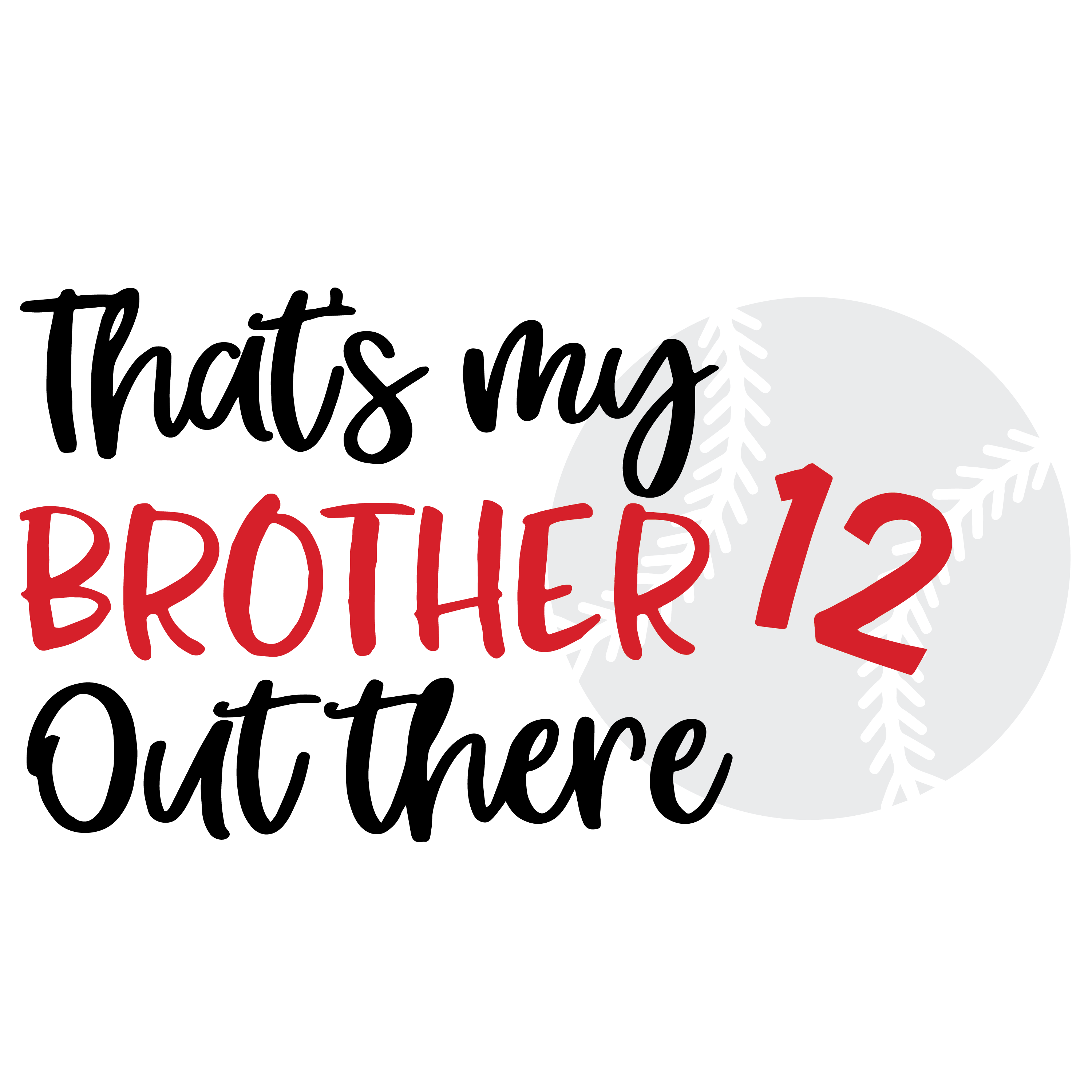 Baseball Brother Svg Thats My Brother Out There Svg Funny Inspire Uplift
