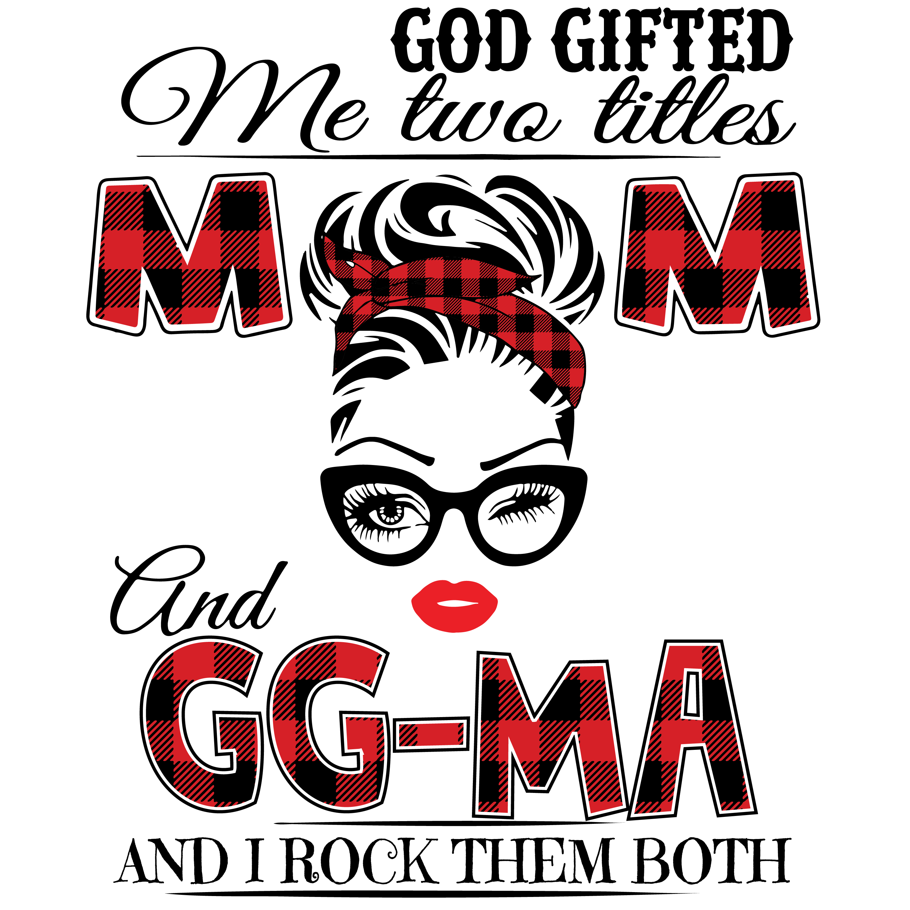 God Gifted Me Two Titles Mom And Big Mama Svg - Inspire Uplift
