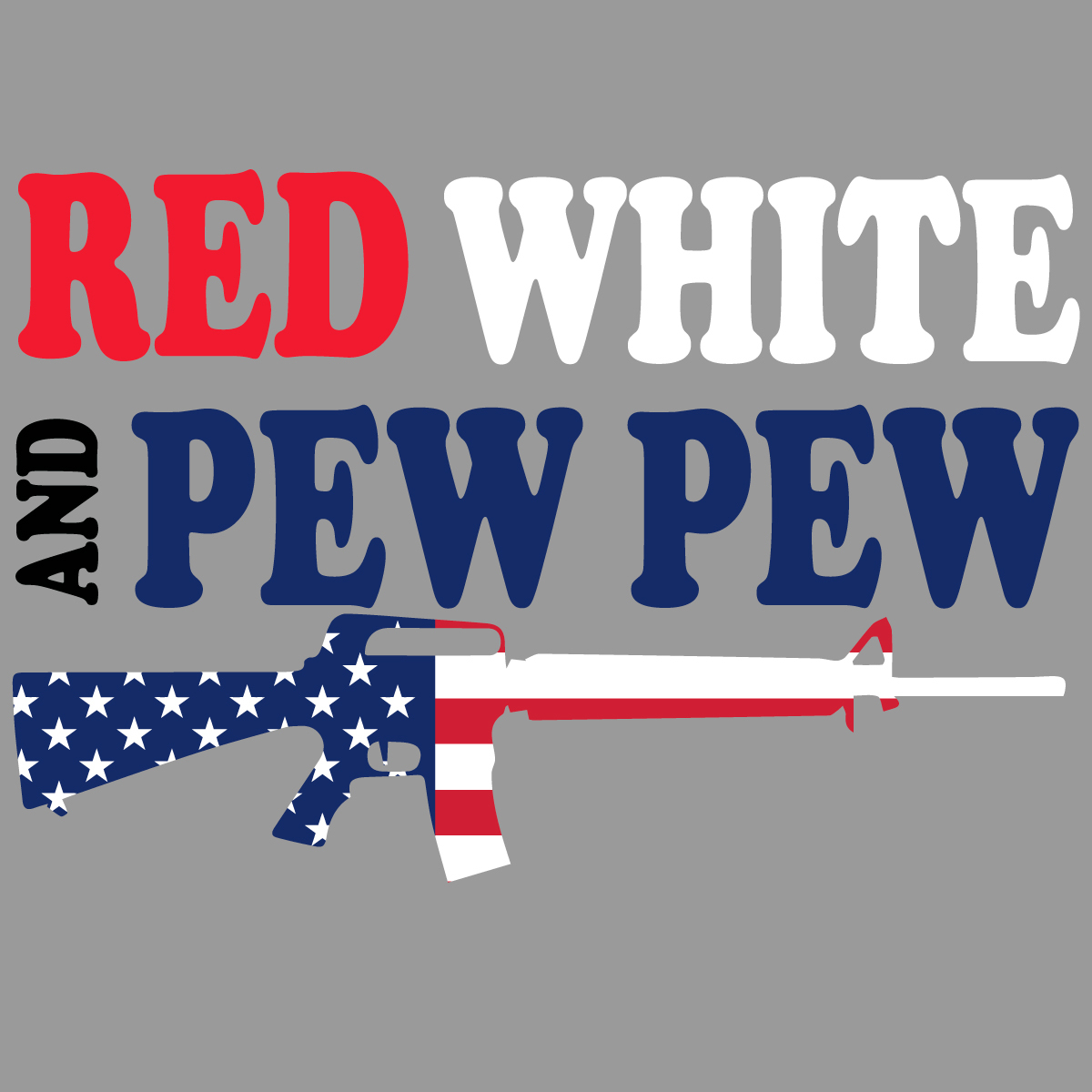 Red White And Pew Pew Patriotic Gun Svg - Inspire Uplift