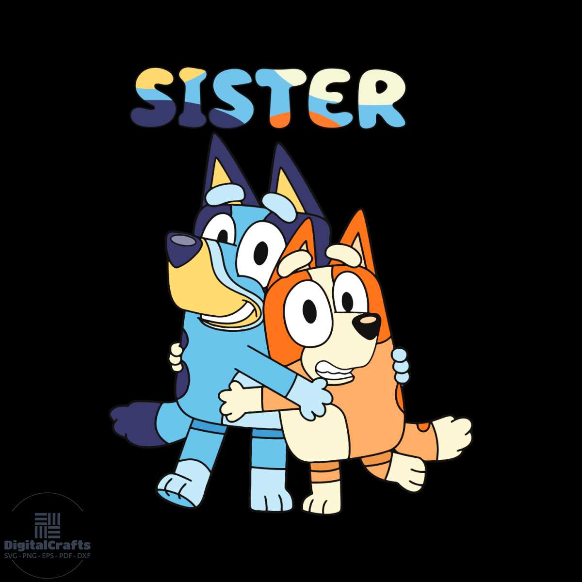 Funny Bluey Sister Tshirt Design SVG Silhouette Cricut Files - Inspire ...