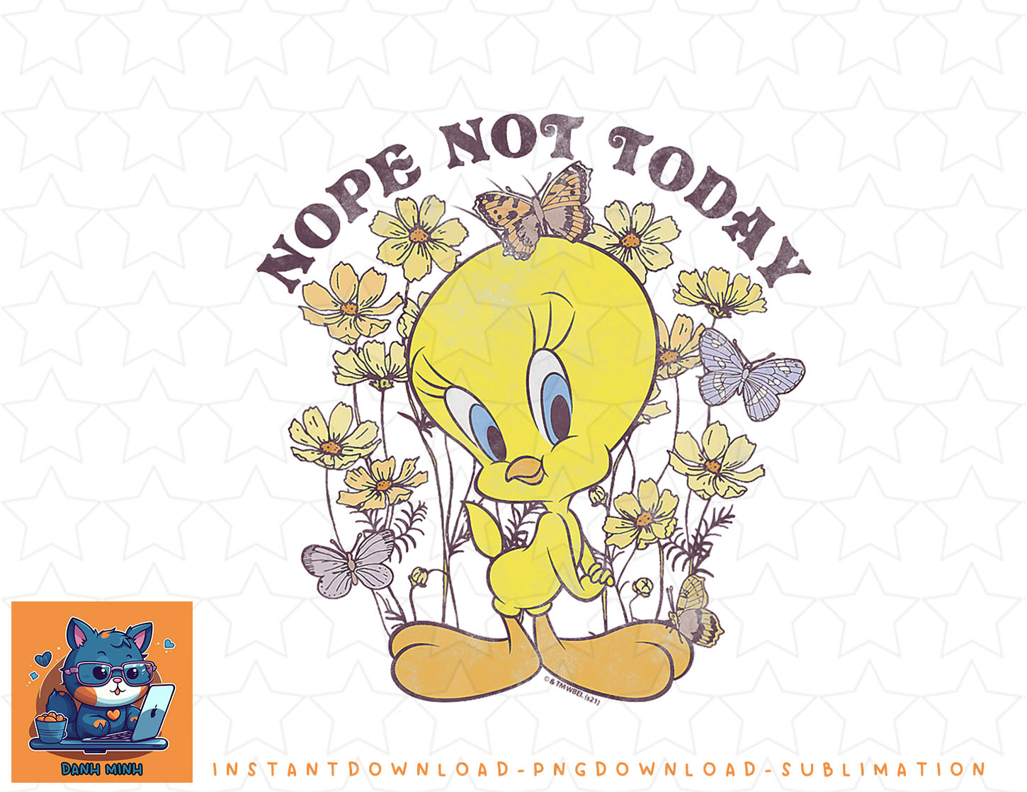 Looney Tunes Tweety Bird Floral Butterfly Nope Not Today png | Inspire ...