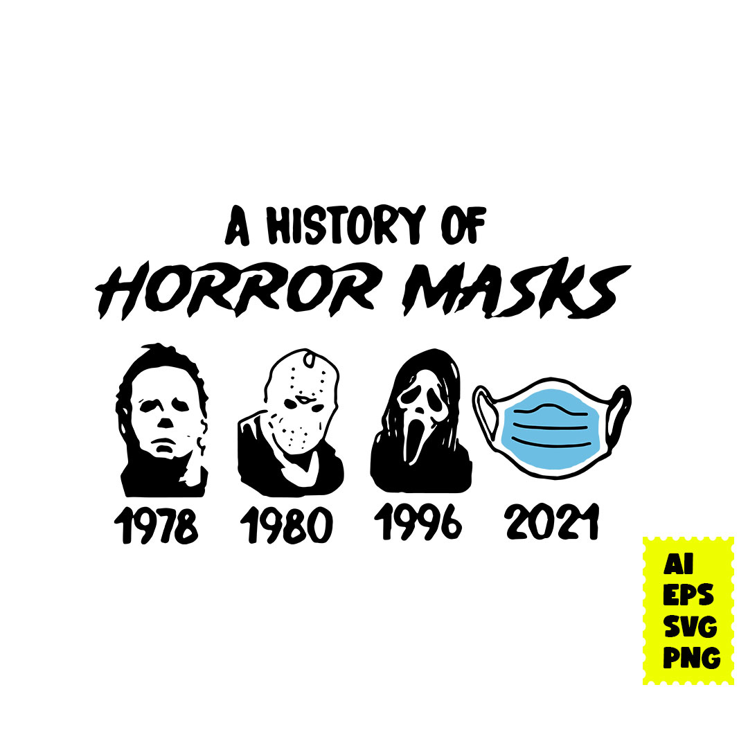 A History Of Horror Mask Svg, Michael Myers Svg, Jason Voorh | Inspire ...