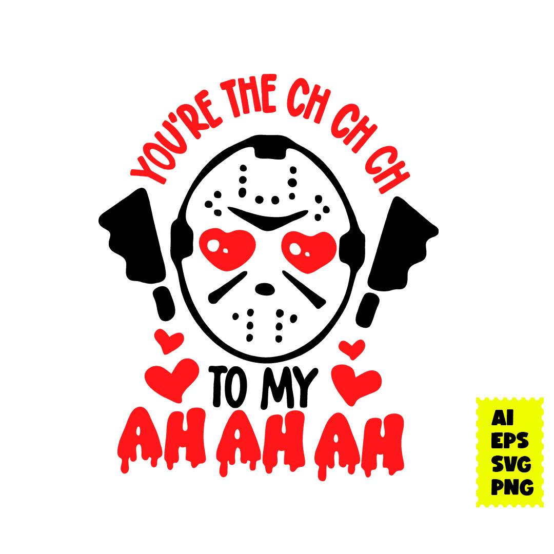 You're The Ch Ch Ch To My Ahahah Svg, Heart Svg, Jason Voorh - Inspire ...