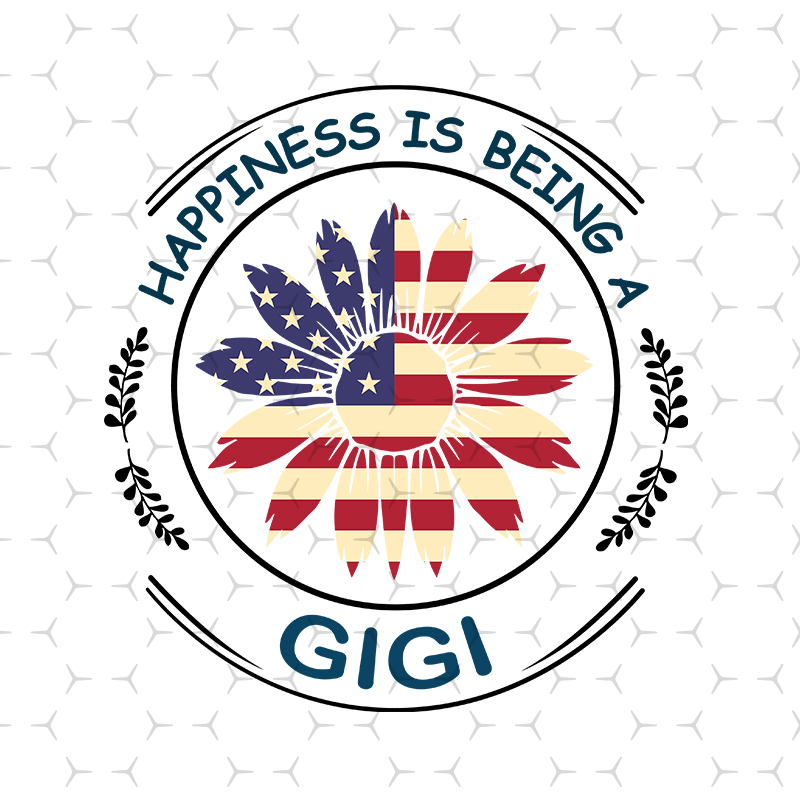 Happiness Is Being A Gigi Svg, Independence Svg, Independent | Inspire ...