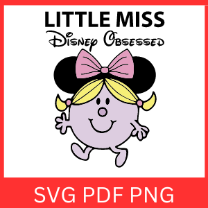 Little Miss Disney Obsessed Svg| Disney Graphic Tee Svg| Li | Inspire ...