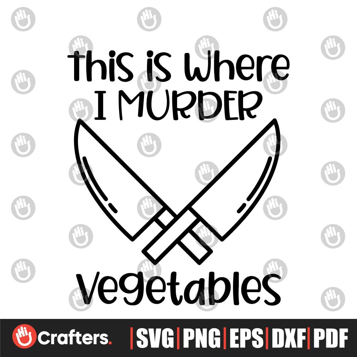 This Is Where I Murder Vegetables SVG PNG, Kitchen Murder sv - Inspire ...