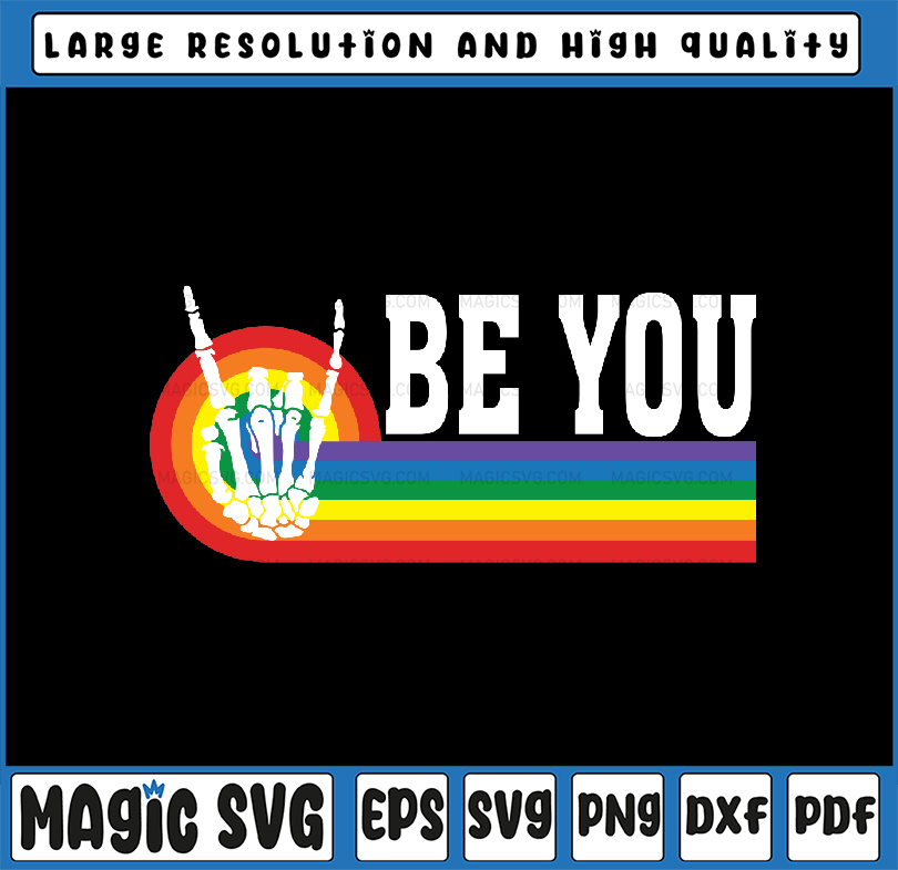 Be You Skeleton Rainbow Svg, Rainbow Be You Svg, LGBT Svg, P - Inspire ...