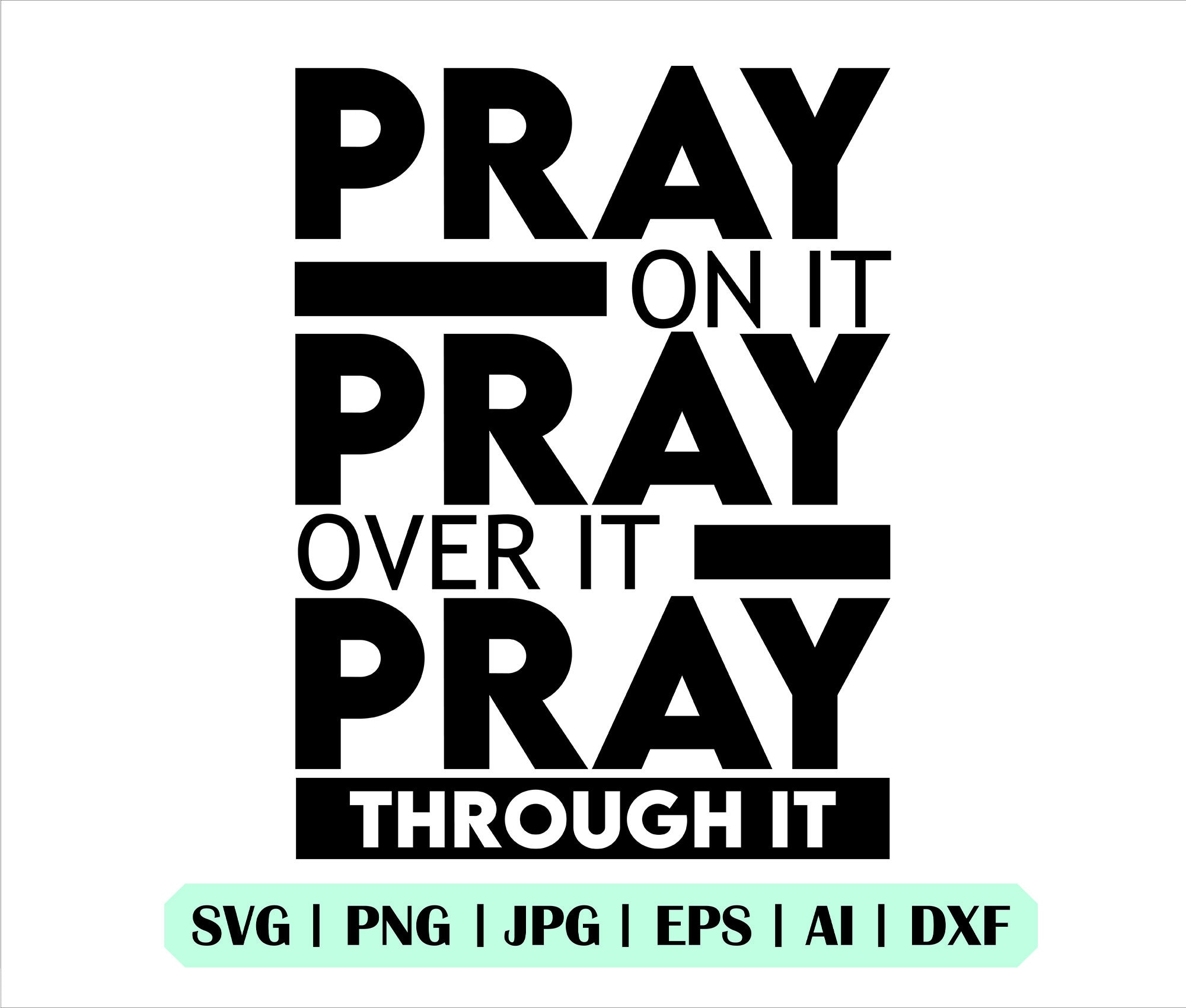 Pray On It Svg, Pray On It Png, Pray Over It Svg, Pray Svg, | Inspire ...