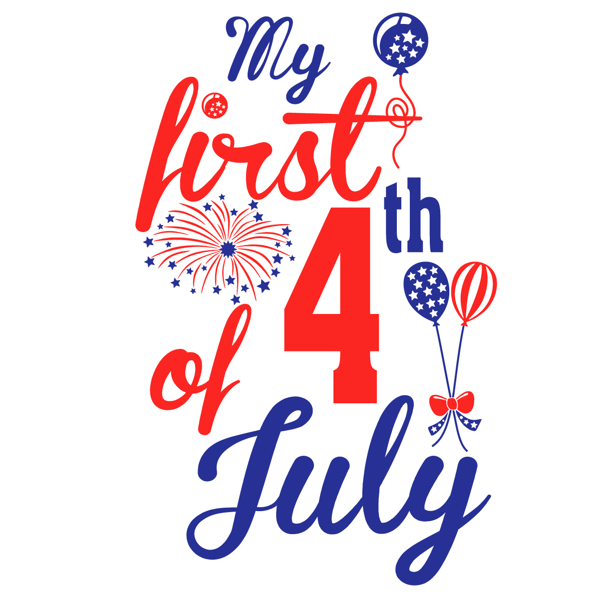 My First 4th Of July Svg, Independence Svg, First 4th Of Jul | Inspire ...