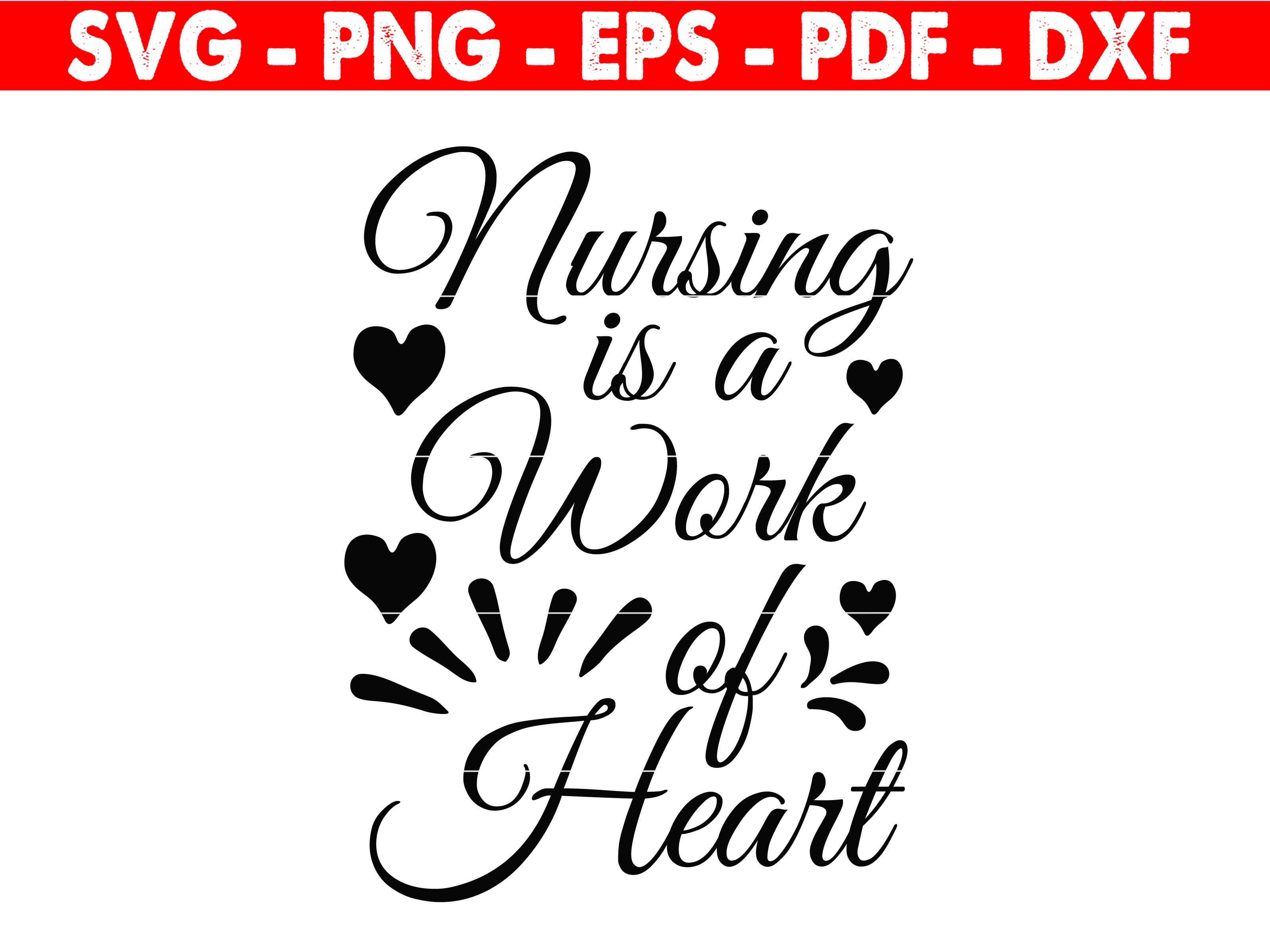 Nursing Is A Work Of Heart Svg File, Nursing Is A Work Of He | Inspire ...