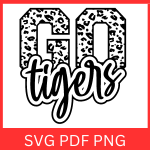 Go Tigers Svg | Go Tigers Leopard Svg| Go Tigers Football Sv | Inspire Uplift
