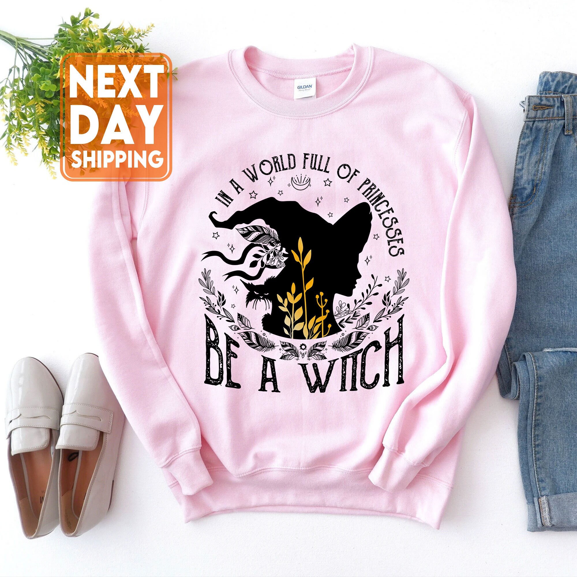 In A World Full Of Princesses Be A Witch Sweatshirt, Witch S | Inspire ...