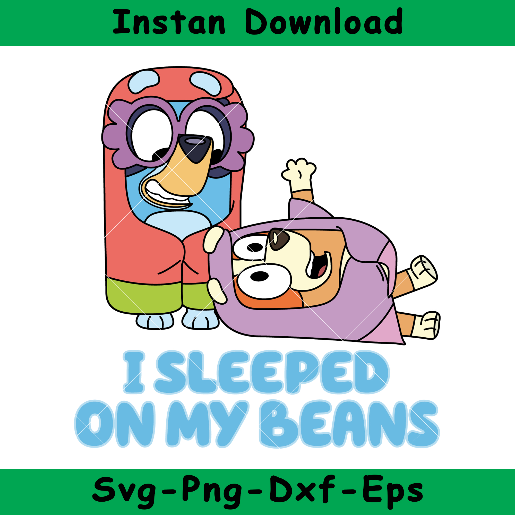Bluey I Sleeped On My Beans Svg, Bluey Grannies Janet and Ri | Inspire ...