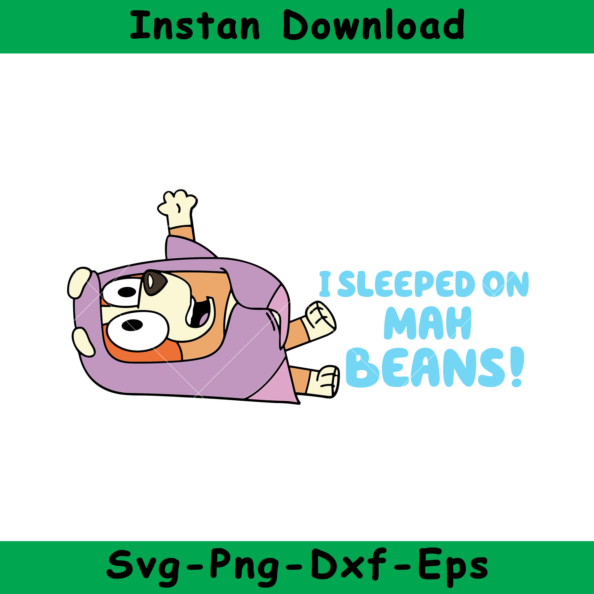 I Sleeped On My Beans Bluey Svg, Bluey Granny Rita Svg, Blue - Inspire ...
