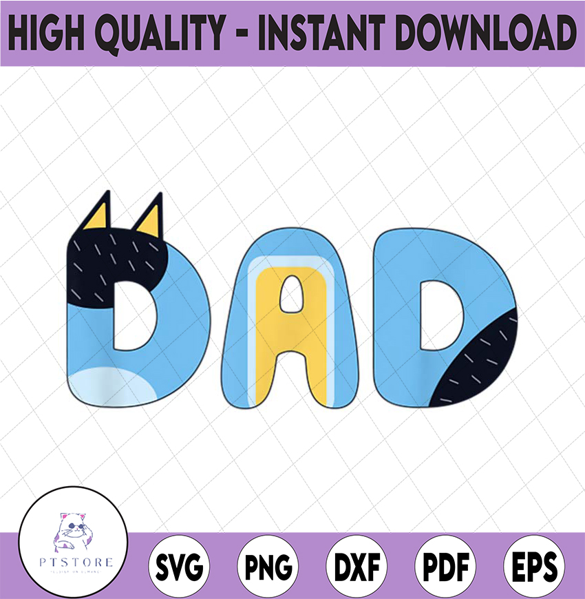Bluey Dad For Daddy, Father's Day Bandit Png/Sublimation Pri | Inspire ...
