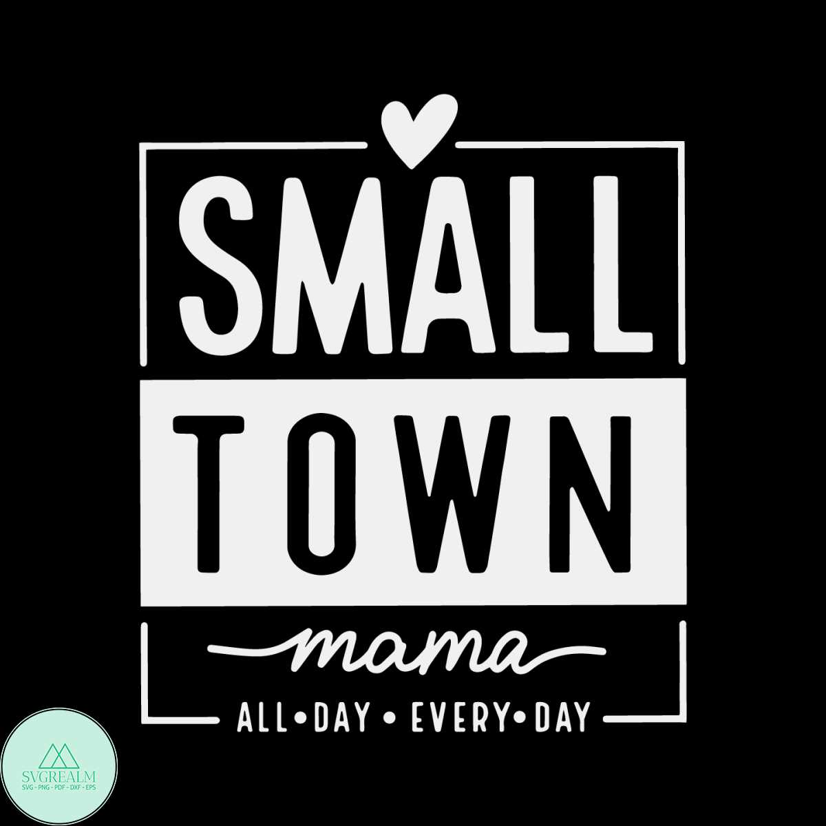 Small Town Mama SVG PNG, Country Mama SVG Cutting Files | Inspire Uplift