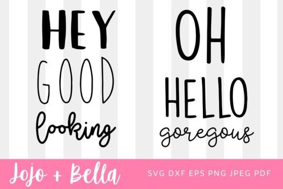 Hey Good Looking Bundle Svg Hey Good Hey Good Looking Bundle | Inspire ...