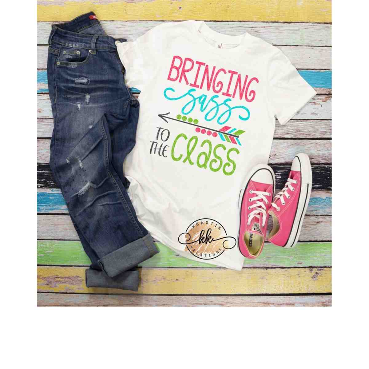 Bringing Sass to the Class Svg Back to School Svg First Day - Inspire ...