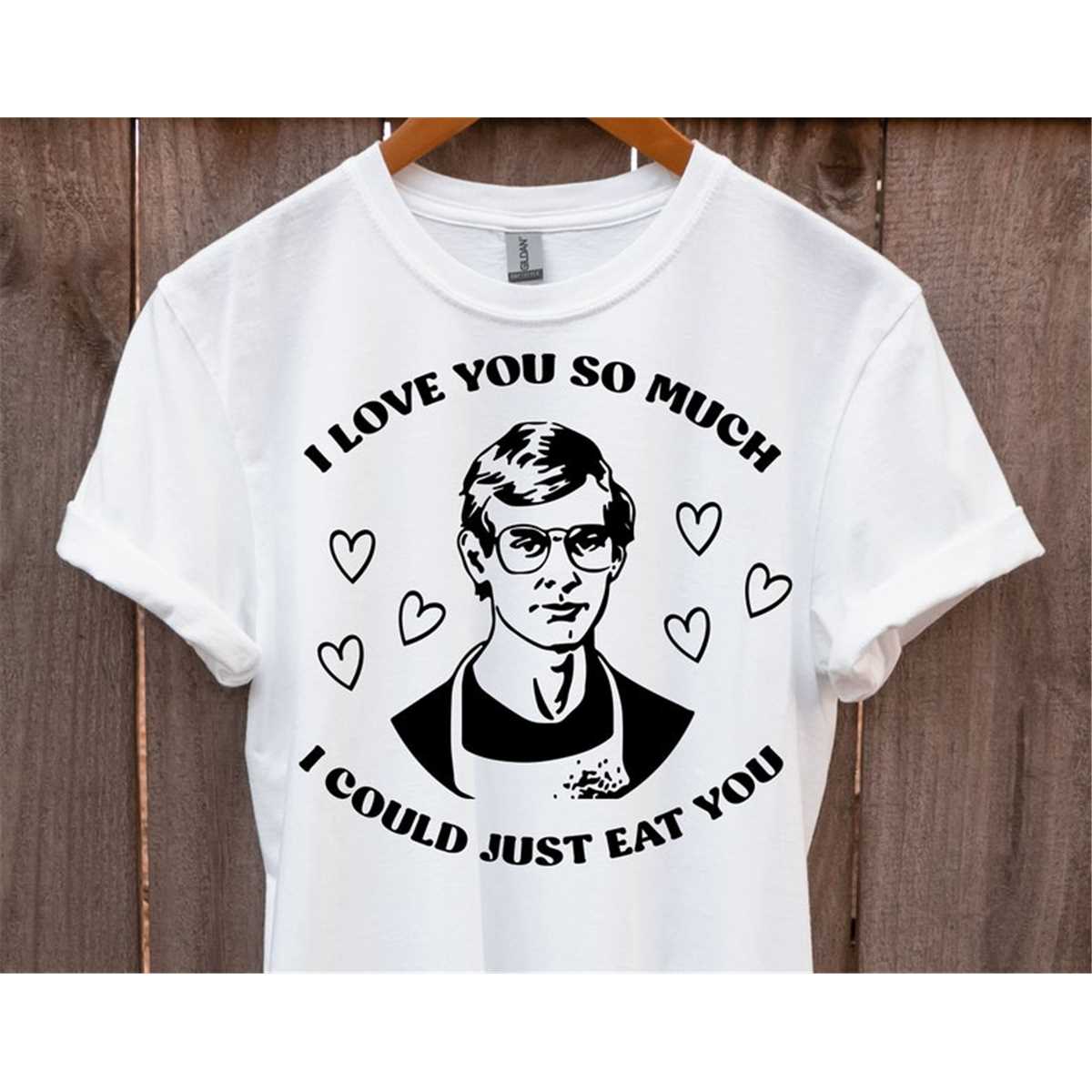 I love You Dahmer SVG -Dahmer SVG, Serial Killer svg, Crime | Inspire ...