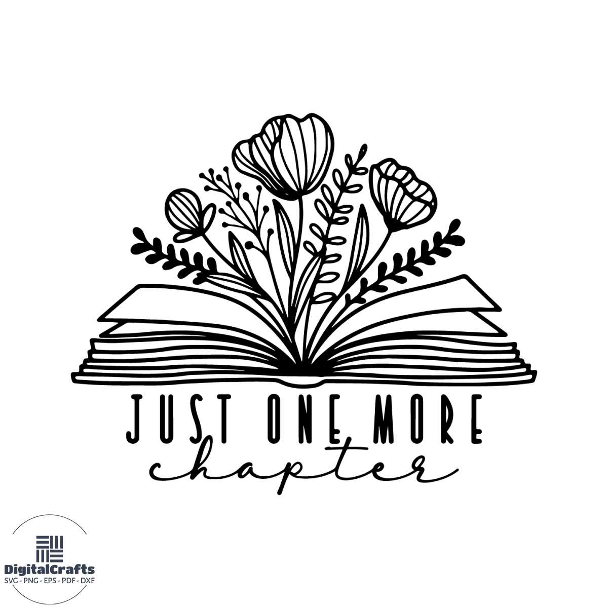 Just One More Chapter SVG Book With Flowers SVG Cutting File | Inspire ...