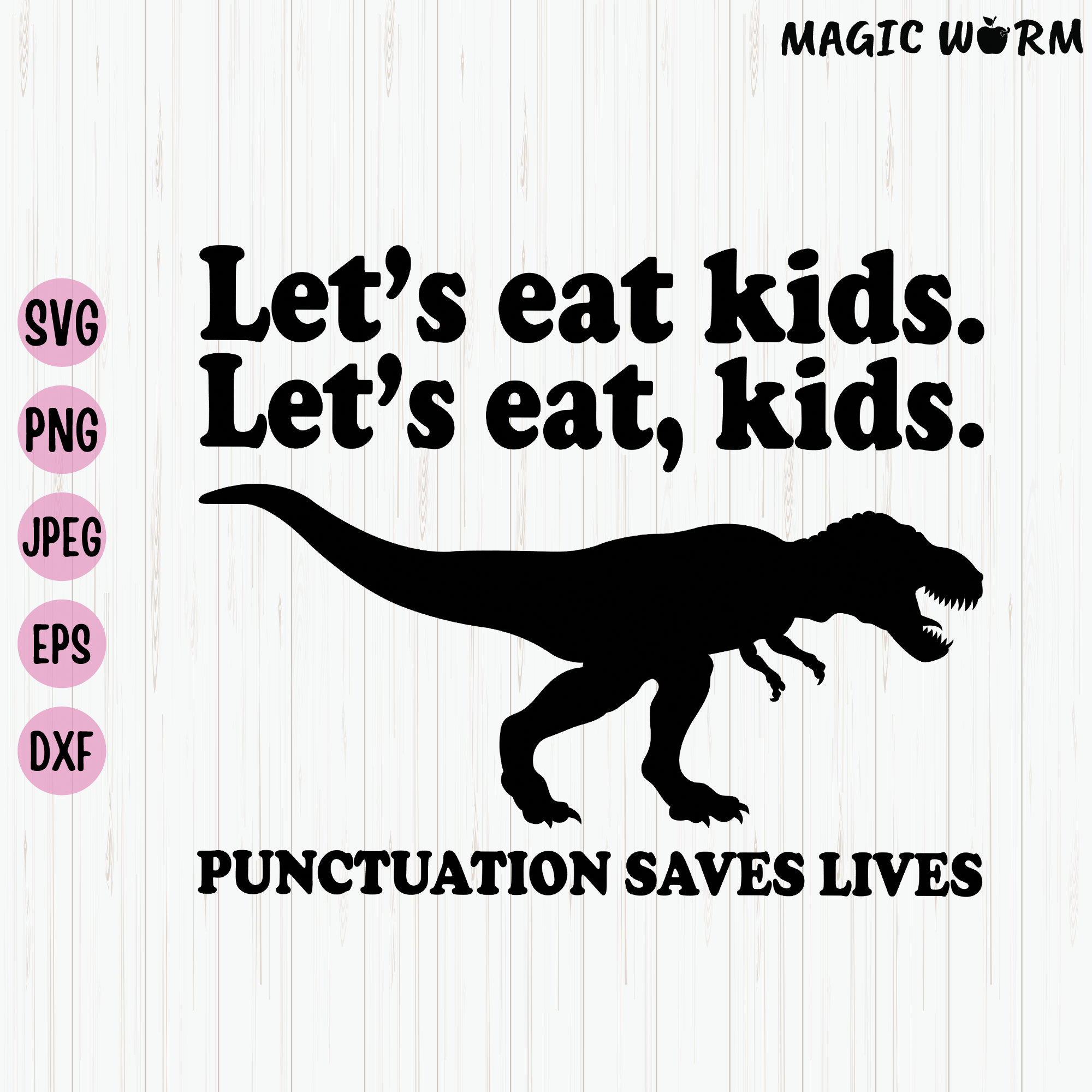 Lets Eat Kids. Lets Eat, Kids. Punctuation Saves Lives, Funn - Inspire ...