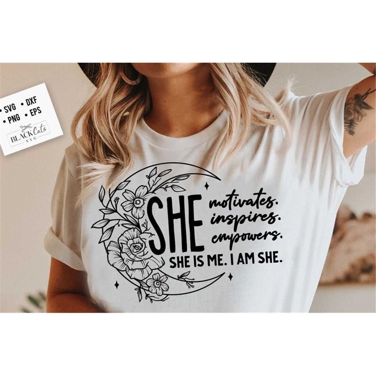She Motivates Inspires Empowers SVG, I Am She Svg, She Is Me - Inspire ...
