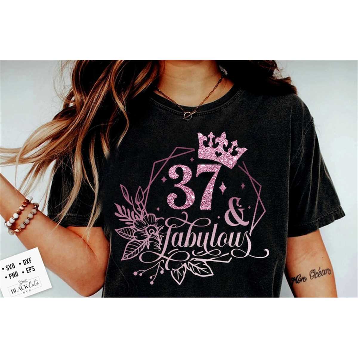 37 and fabulous SVG, 37th Birthday, 37 Fabulous Cut File, 37 - Inspire ...