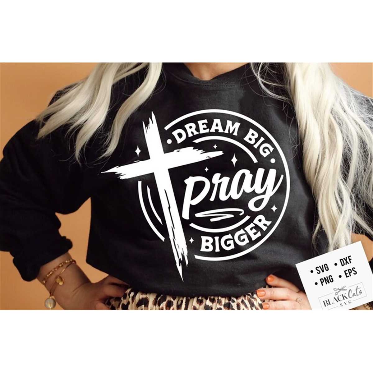 Dream big pray bigger svg, prayer svg, Faith svg, Pray svg, - Inspire ...