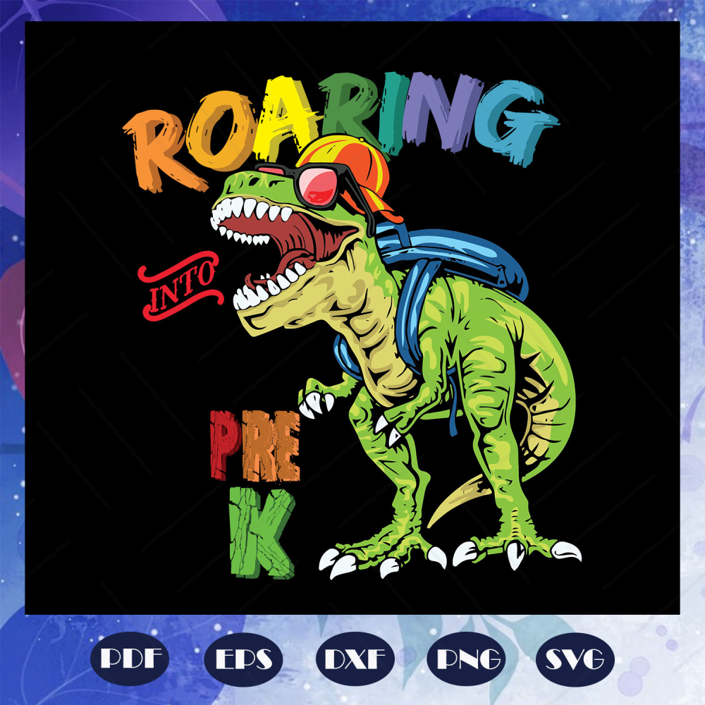 Roaring into pre k svg, come to pre k svg, pre k svg, shirt - Inspire ...