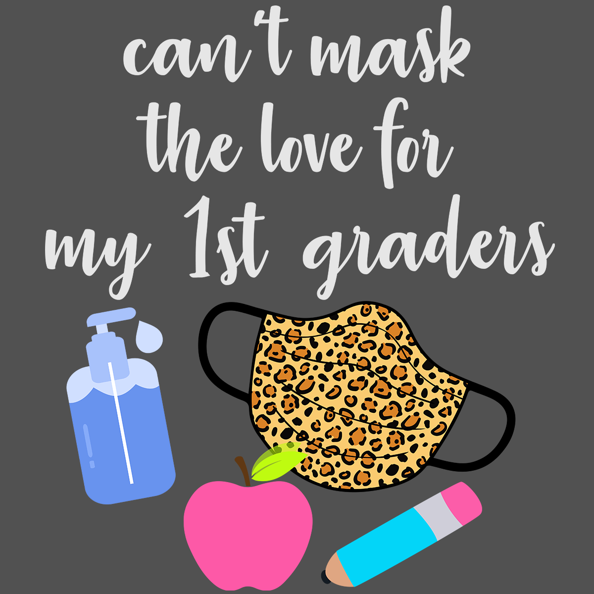 Cant mask the love for my 1st graders svg,svg,teach svg,appl | Inspire ...