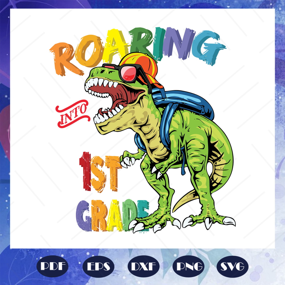 Roaring into 1st grade svg, come to 1st grade svg, 1st grade | Inspire ...