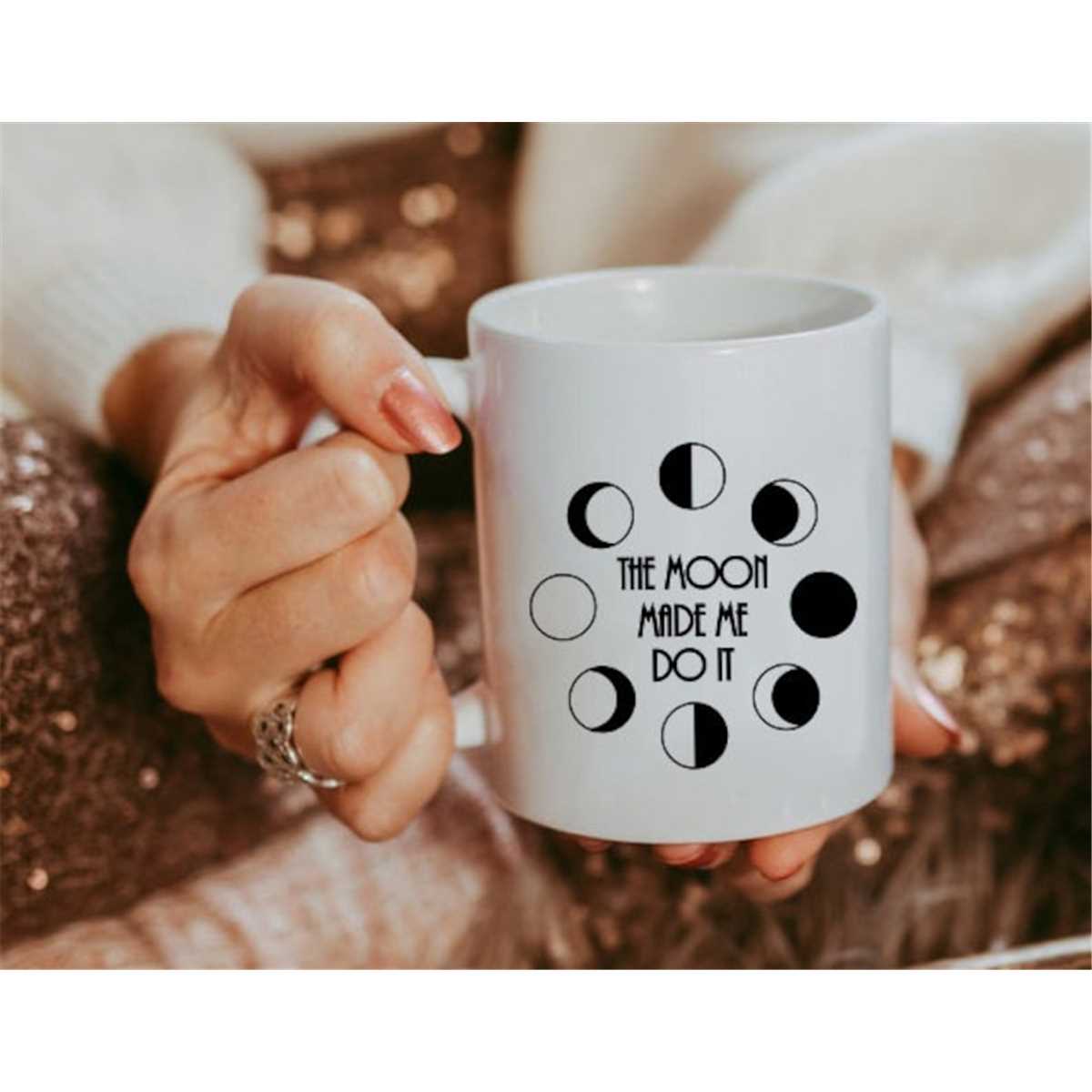 The moon made me do it mug, Phases Of Moon mug, cute moon mu | Inspire ...