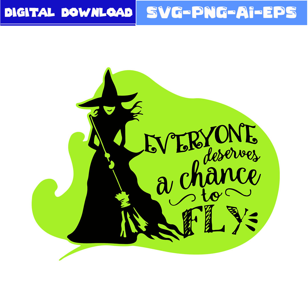 Everyone Deserves A Chance To Fly Witch Broom Svg, Witch Svg | Inspire ...