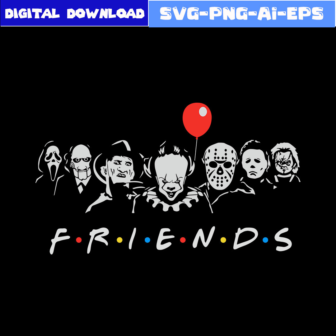 Friends Horror Svg, Horror Movie Svg, Friends Svg, Horror Mo | Inspire ...
