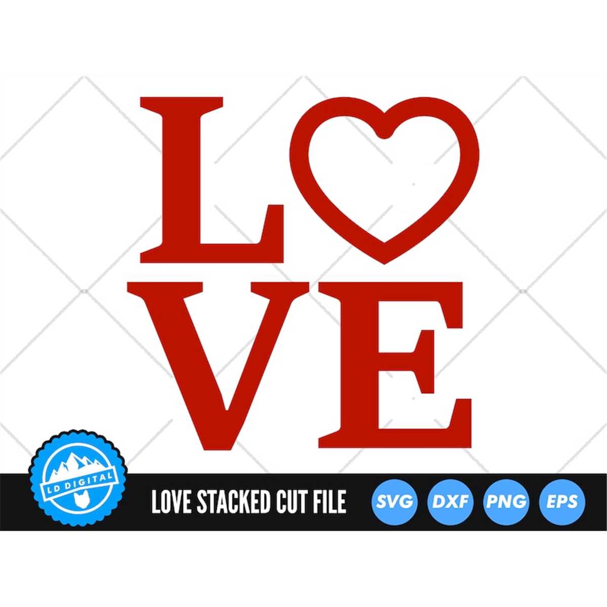 Stacked Love Svg Files Love Cut Files Valentine Day Svg Inspire Uplift