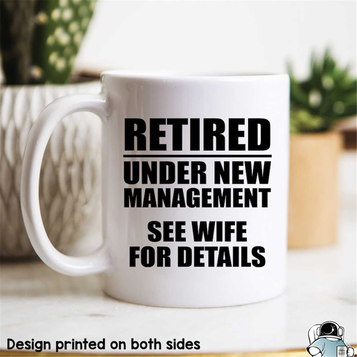 Retirement Gift, Retired Mug, Under New Management, Retireme | Inspire ...