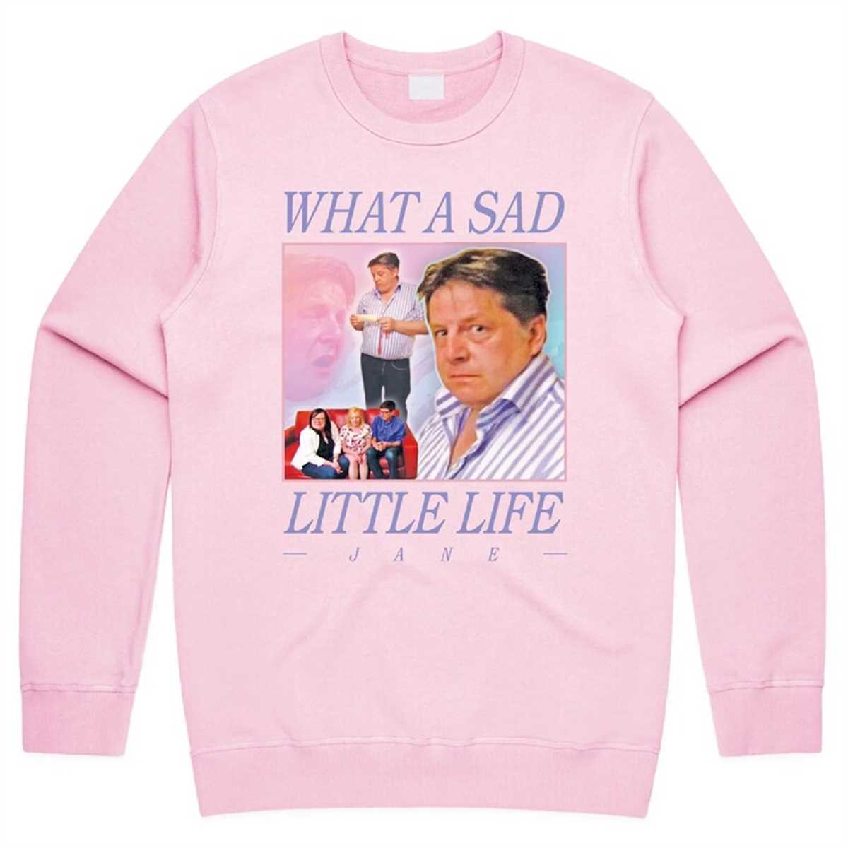 What a sad little life jane Meme funny tee come dine with me | Inspire ...
