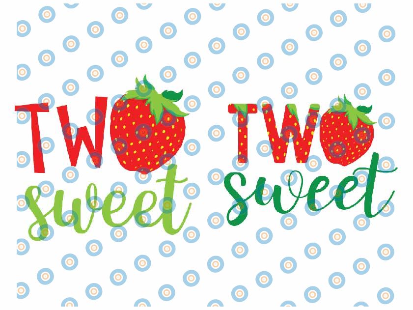 Strawberry Birthday Svg, Two Sweet Strawberry Svg, 2nd Secon | Inspire ...